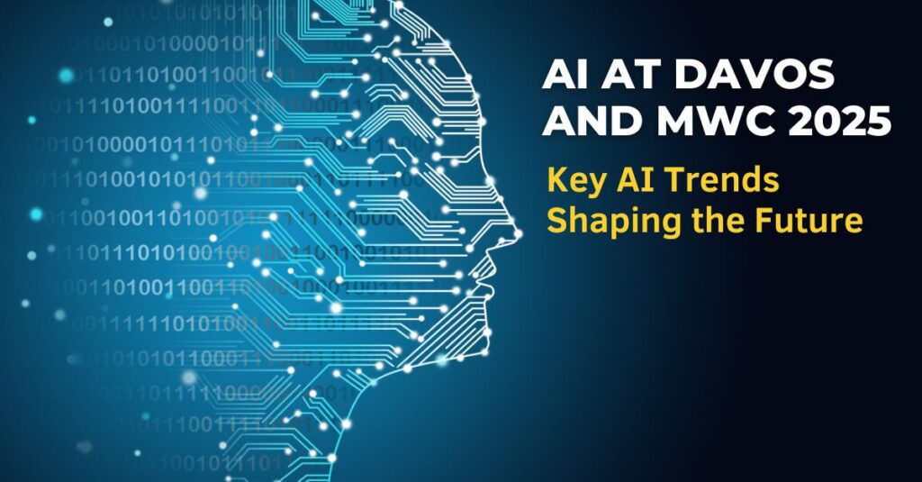 AI at Davos & MWC 2025: Key AI Trends Shaping the Future